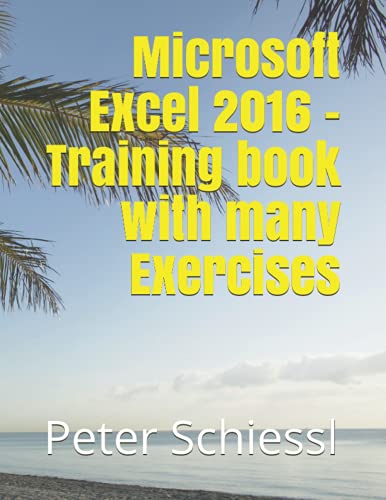 Microsoft Excel 2016 - Training book with many Exercises Schiessl, Peter - porównaj ceny ...