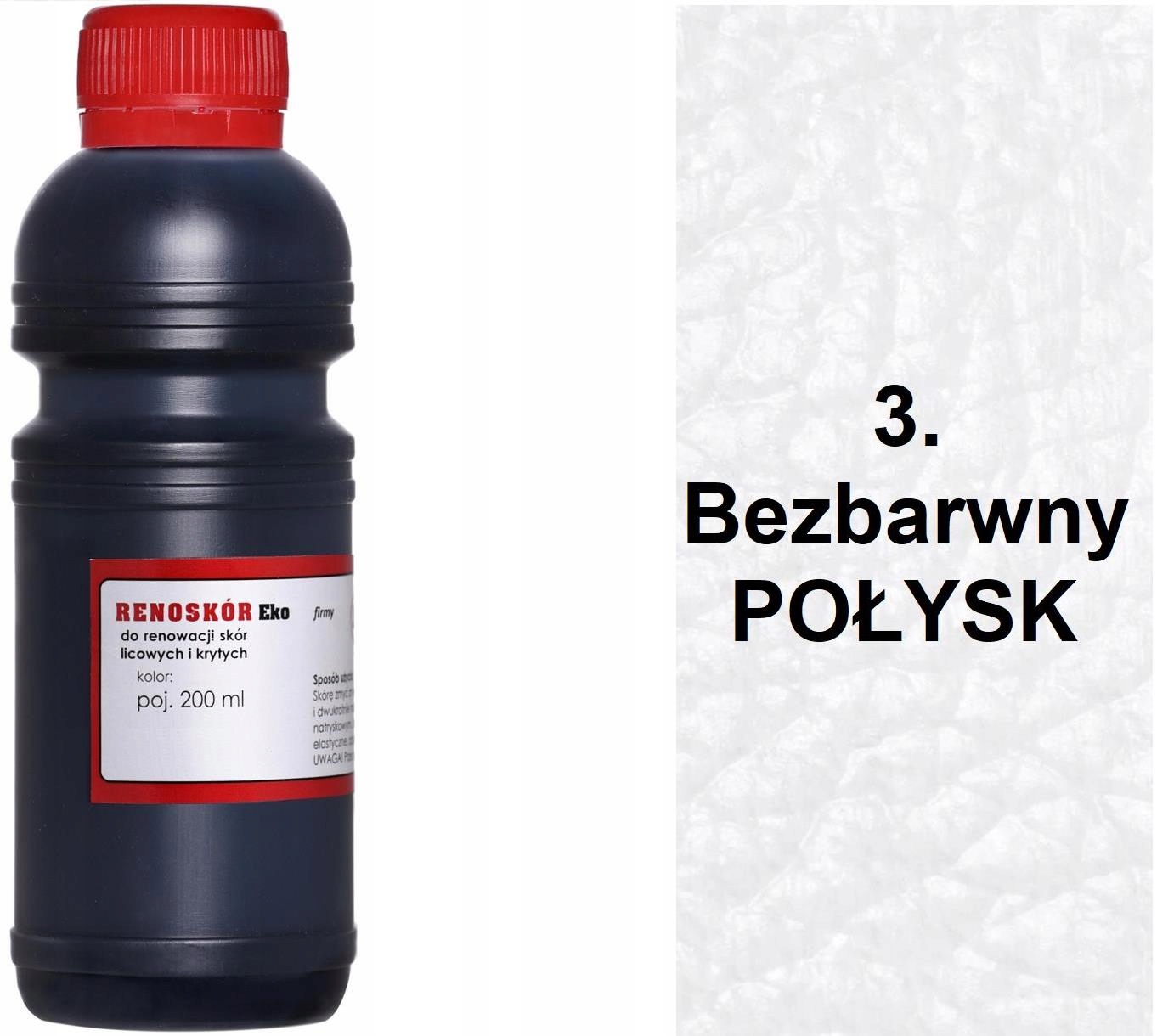 BEZBARWNY POŁYSK 3 LAKIER RENOSKÓR 200 ml TRANSPARENT FARBA DO SKÓRY ... BEZBARWNY POŁYSK 3 LAKIER RENOSKÓR 200 ml TRANSPARENT FARBA DO SKÓRY ...
