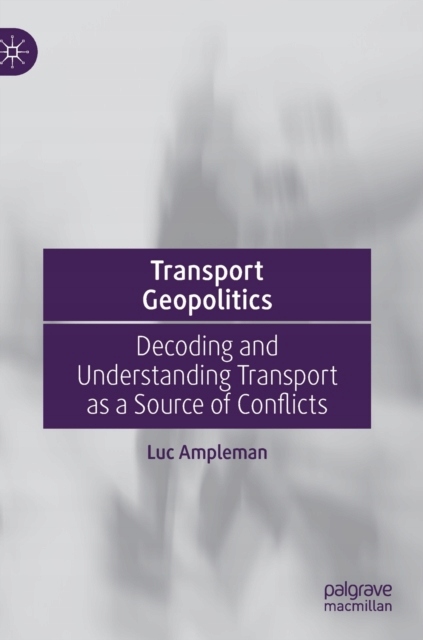 Transport Geopolitics: Decoding and Understanding (16249316972 ... Transport Geopolitics: Decoding and Understanding (16249316972 ...