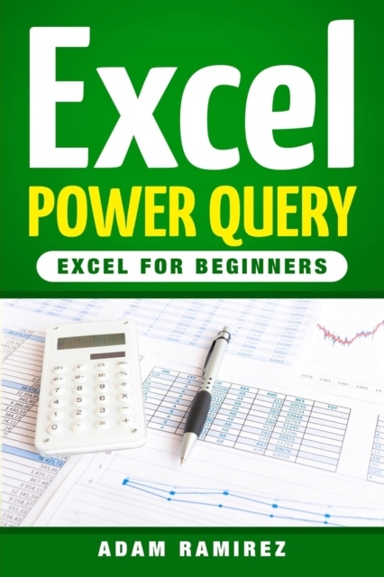 Excel Power Query: Excel for Beginners Ramirez Adam (18268699606) | Książka Allegro