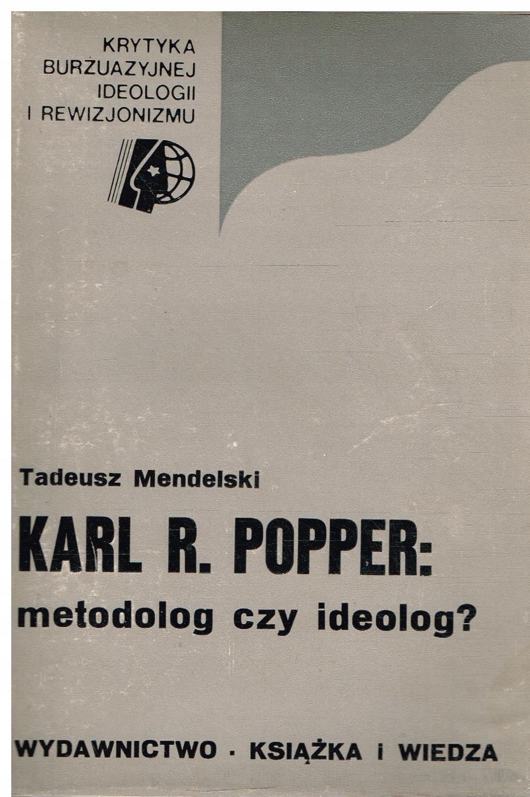 Mendelski KARL R. POPPER METODOLOG CZY IDEOLOG? (13080114149) | Książka ...