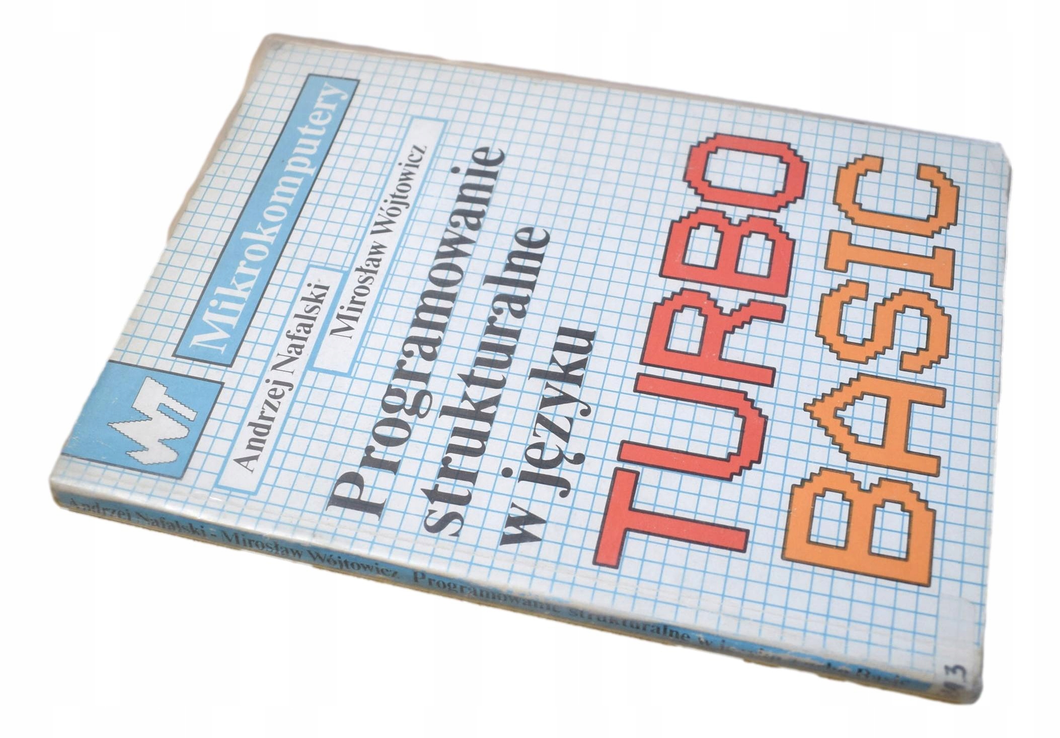 Programowanie strukturalne w języku Turbo Basic Andrzej Nafalski • Cena ...