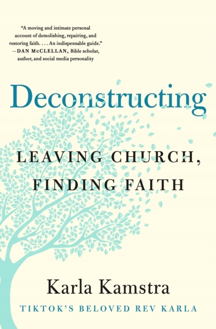 Deconstructing: Leaving Church, Finding Faith KARLA KAMSTRA (17116787126) | Książka Allegro