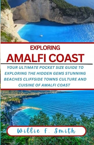 Amalfi Coast Travel Guide 2023: Your Ultimate Pocket Size Guide To ... Amalfi Coast Travel Guide 2023: Your Ultimate Pocket Size Guide To ...