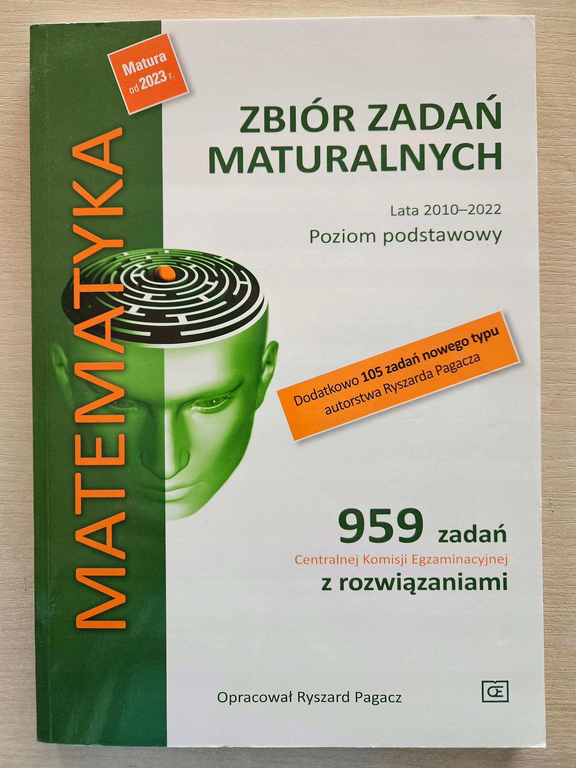 Matematyka. Zbiór zadań maturalnych. Lata 2010-2023. Poziom podstawowy. 1038 zadań CKE z ...