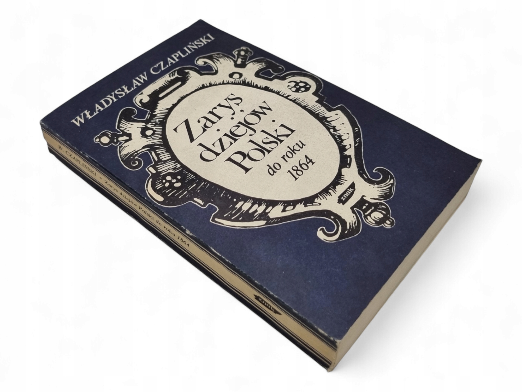 Zarys dziejów Polski do roku 1864 Władysław Czapliński • Cena, Opinie ...