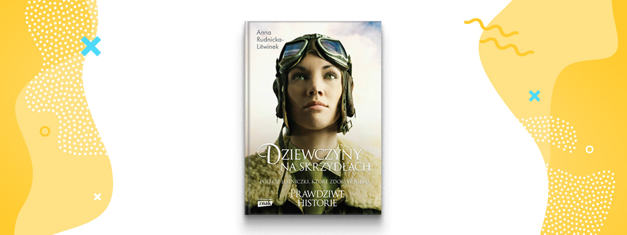 Dziewczyny na skrzydłach – Anna Rudnicka-Litwinek - Premiera na Allegro.pl