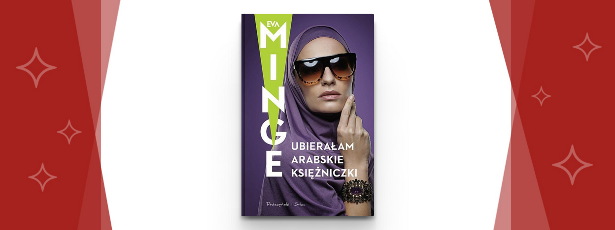 Ubierałam arabskie księżniczki – Eva Minge - Premiera na Allegro.pl