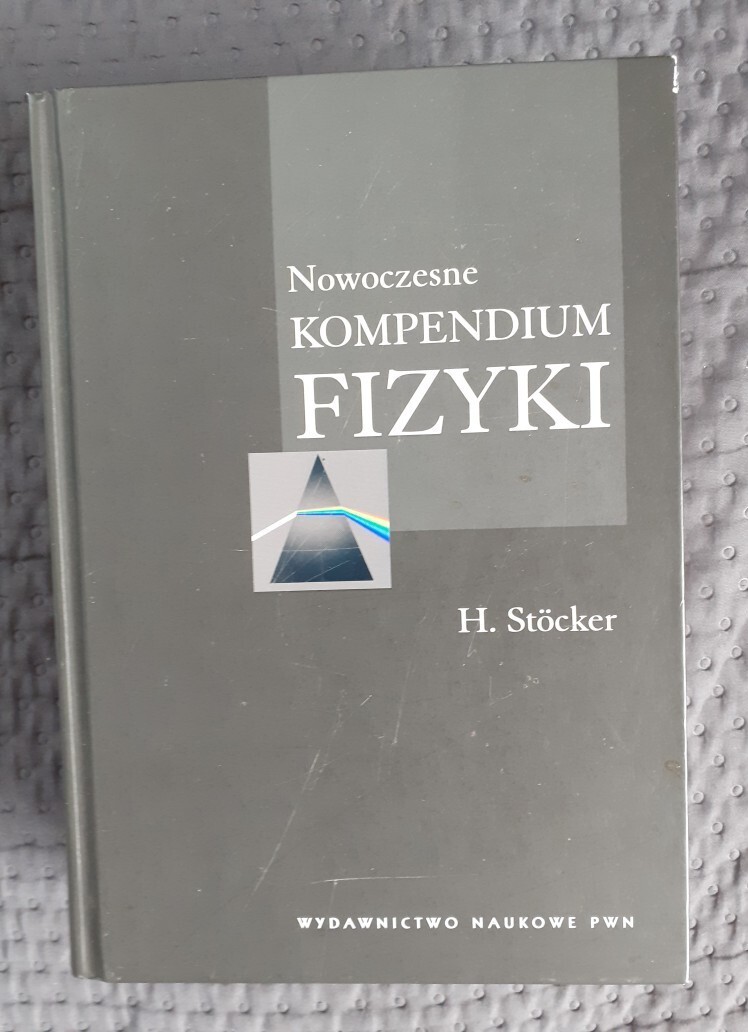Nowoczesne kompendium Fizyki, H.Stöcker, PWN 2010 | Kędzierzyn-Koźle ...