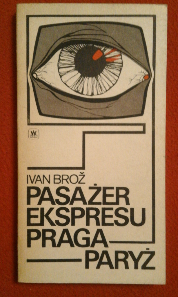 Pasażer ekspresu Praga-Paryż - Ivan Brož (Broz) | Wrocław | Kup teraz ...