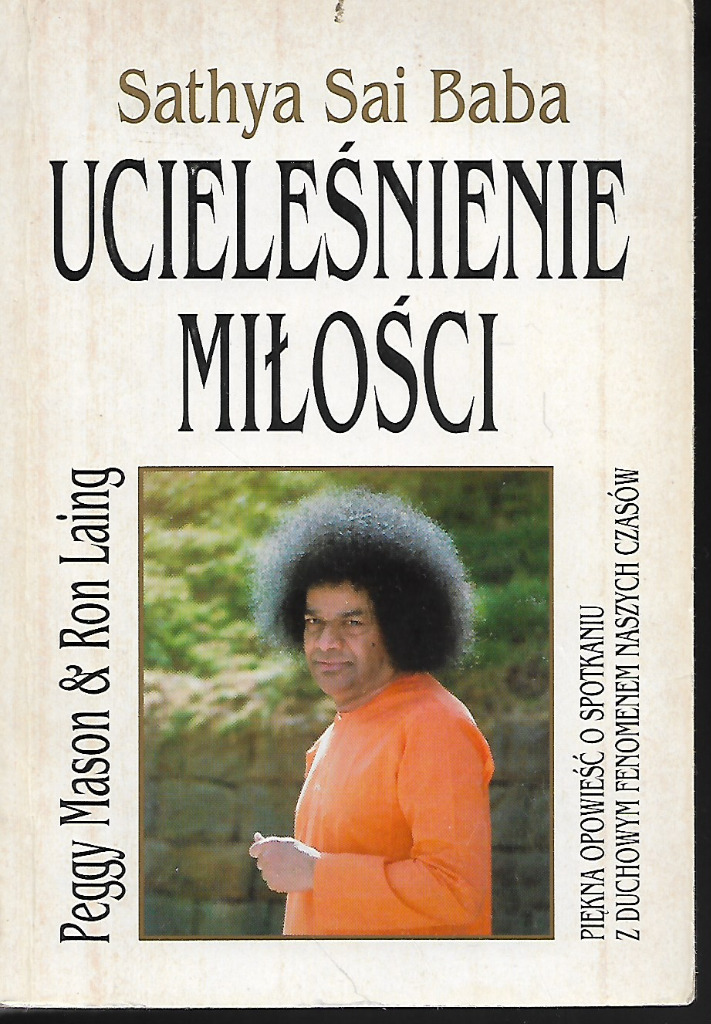 Peggy Mason, Ron Laing - Sathya Sai Baba. Ucieleśnienie miłości | Kraków | Kup teraz na Allegro ...