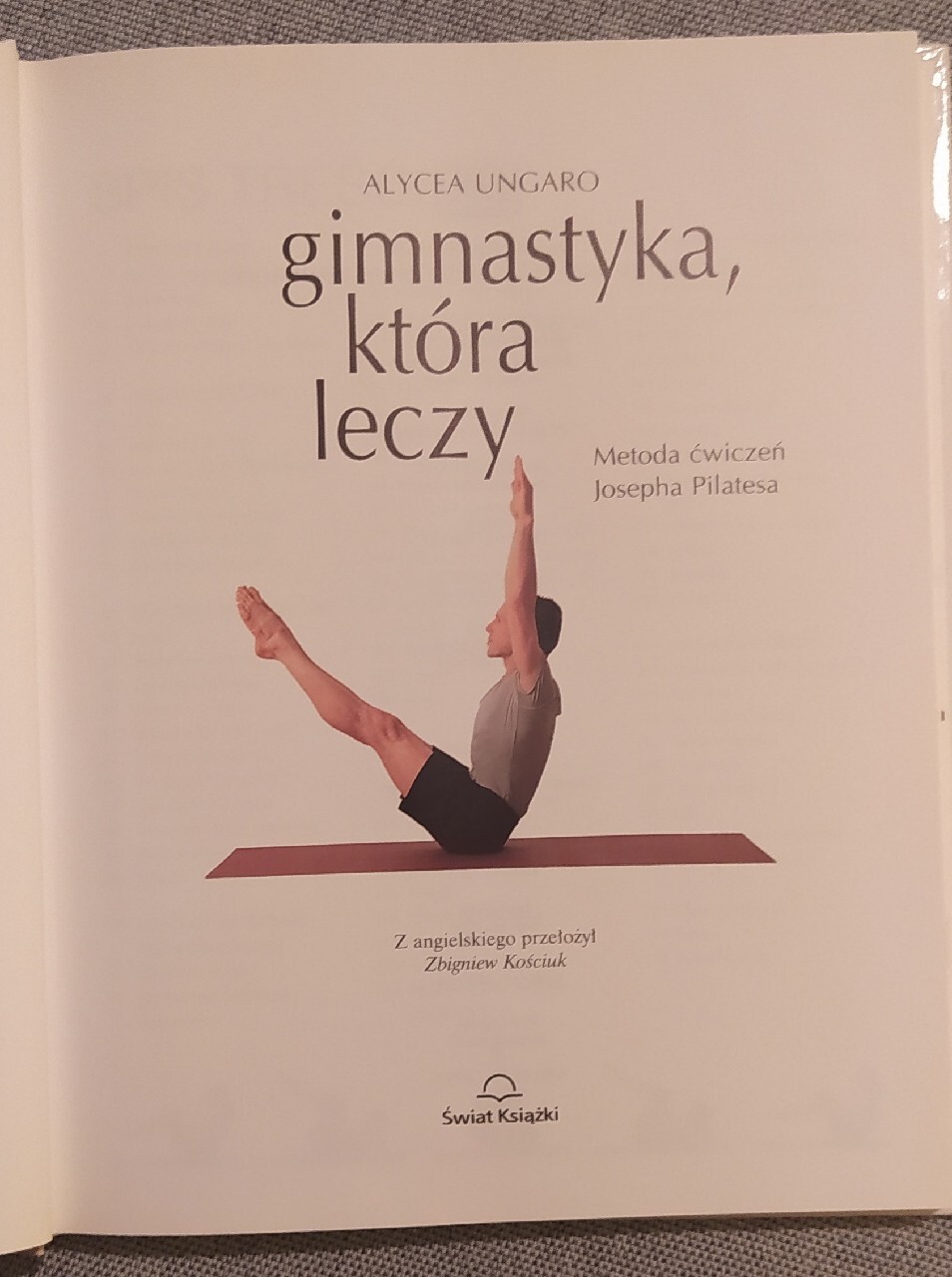Gimnastyka, która leczy; metoda ćwiczeń J.Pilatesa | Warszawa | Kup ...