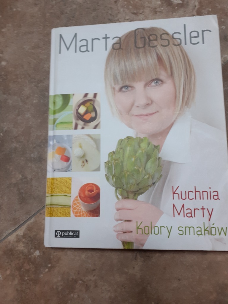 Marta Gessler Kuchnia Marty Kolory smaków | Warszawa | Kup teraz na ...