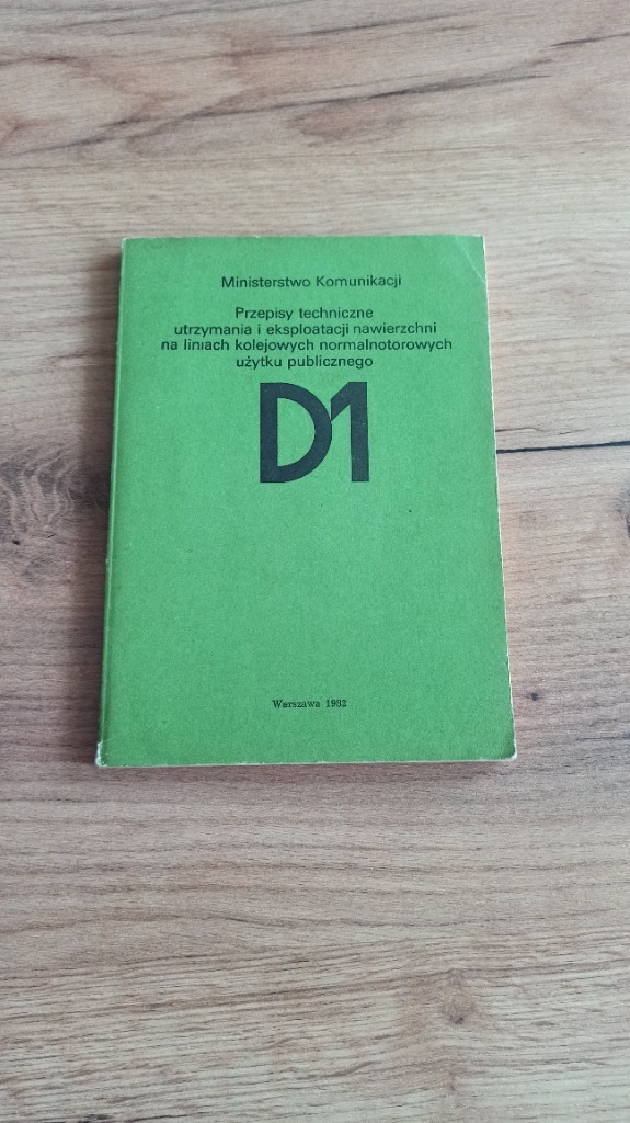 Instrukcja kolejowa D-1 przepisy techniczne utrzymania i eksploatacji 1982 | Katowice | Kup ...