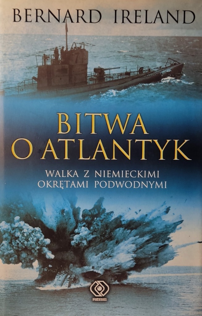Bitwa o Atlantyk Bernard Ireland | Wilkowice | Kup teraz na Allegro Lokalnie