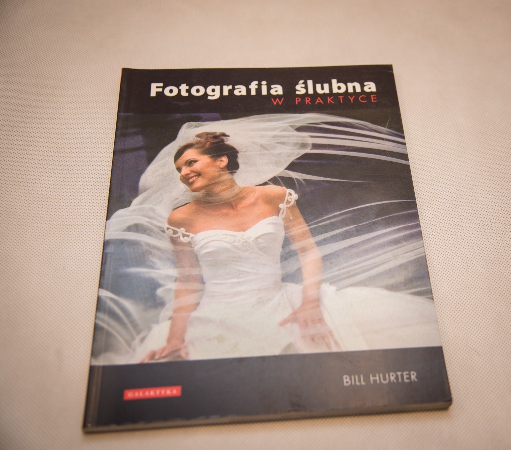 Fotografia ślubna w praktyce Bill Hunter | Stara Wieś | Kup teraz na ...