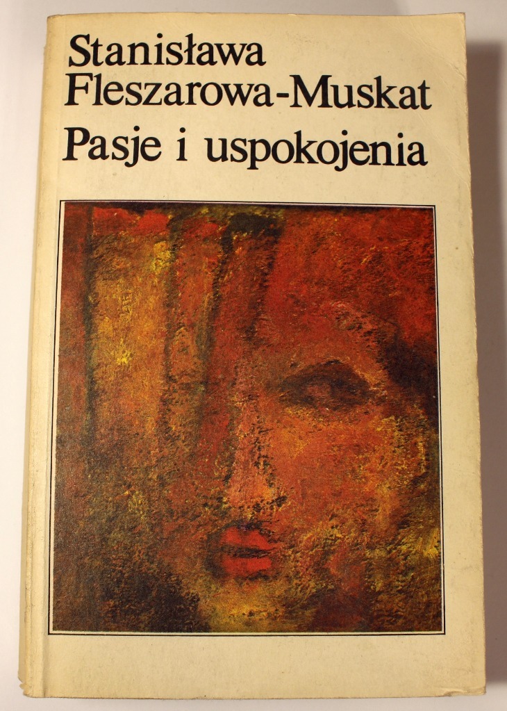 STANISŁAWA FLESZAROWA MUSKAT PASJE I USPOKOJENIA | Olsztyn | Kup teraz ...