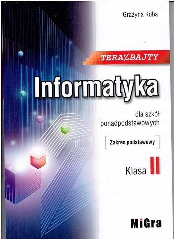 Teraz bajty Informatyka zakres podstawowy klasa II | Gdynia ...