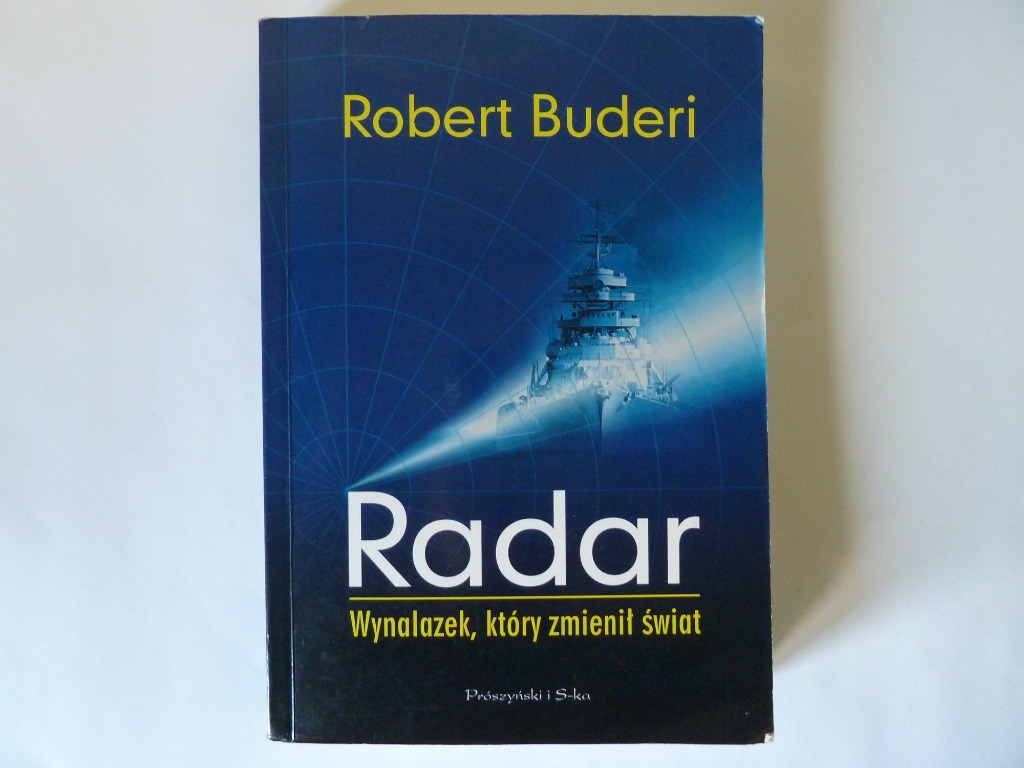 Radar. Wynalazek, który zmienił świat Robert Buderi | GLIWICE | Kup ...