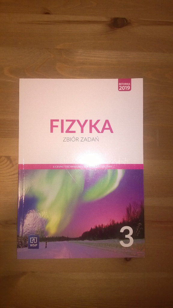 Fizyka 3; Zbiór zadań; Zakres rozszerzony; WSiP | Warszawa | Kup teraz ...