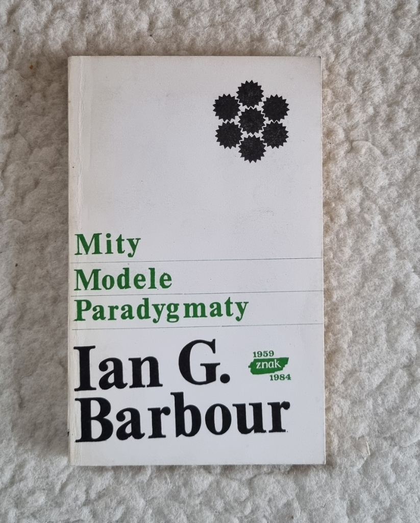 Ian G. Barbour, Mity, modele, paradygmaty | Kraków | Kup teraz na ...