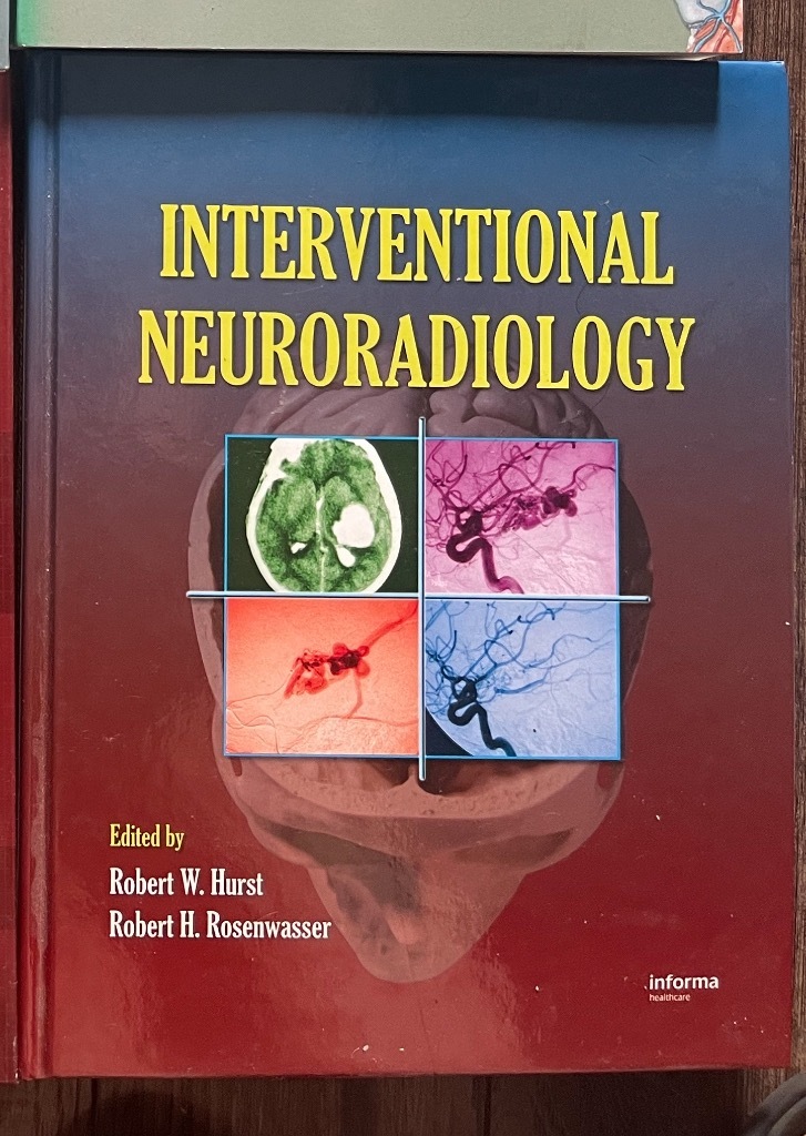 Interventional Neuroradiology Robert W.Hurst, Robert H.Rosenwasser ...