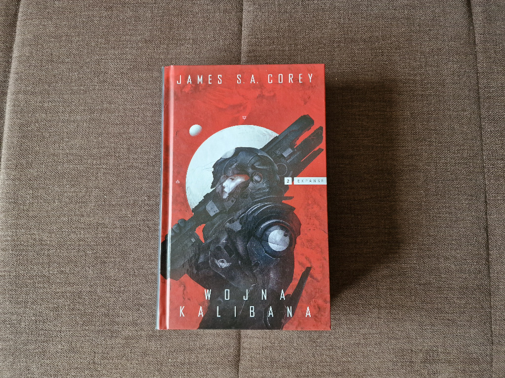 James S.A. Corey Wojna Kalibana Tom 2 Expanse NOWA | Warszawa | Kup teraz na Allegro Lokalnie