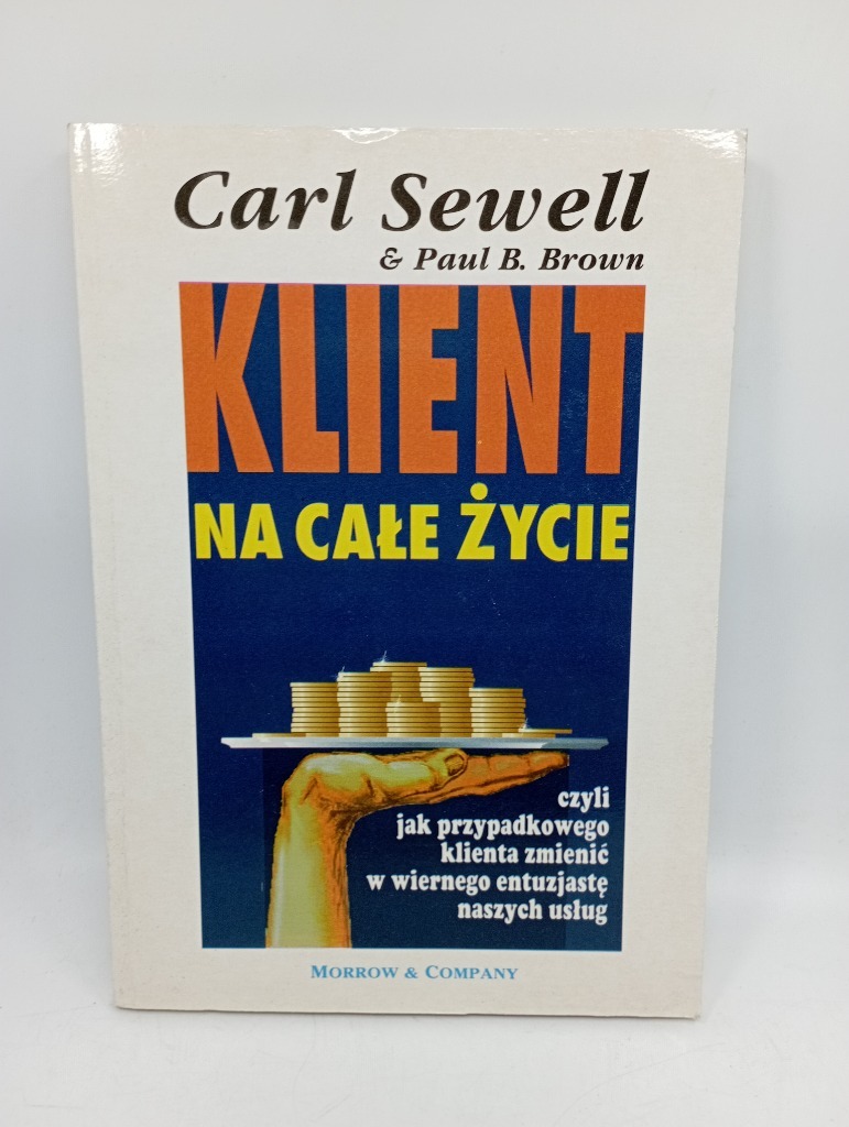 Klient na całe życie - Carl Sewell | warszawa | Kup teraz na Allegro Lokalnie