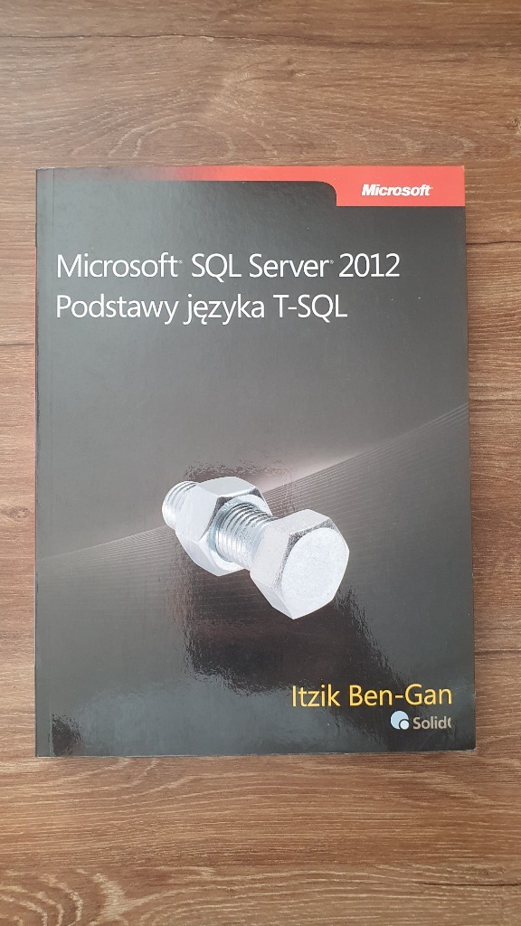 Microsoft SQL Server 2012 Podstawy języka T-SQL | Zielonka | Kup teraz ... Microsoft SQL Server 2012 Podstawy języka T-SQL | Zielonka | Kup teraz ...