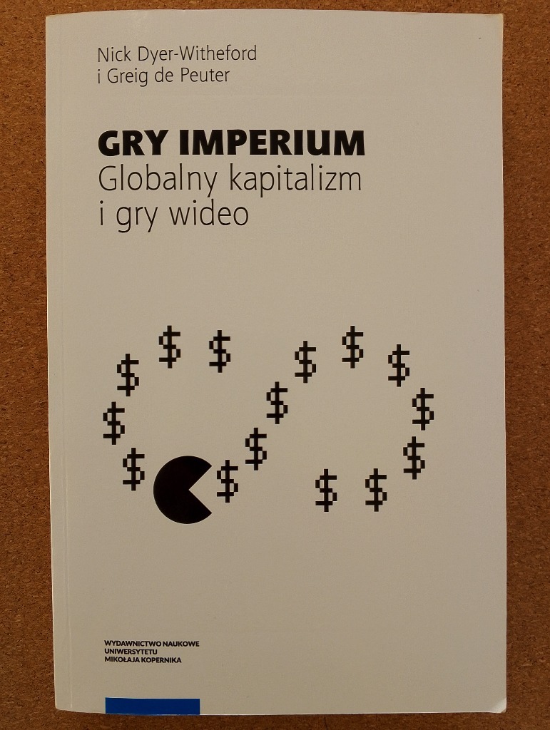 Gry Imperium Nick Dyer-Witheford, Greig de Peuter | Toruń | Kup teraz ...