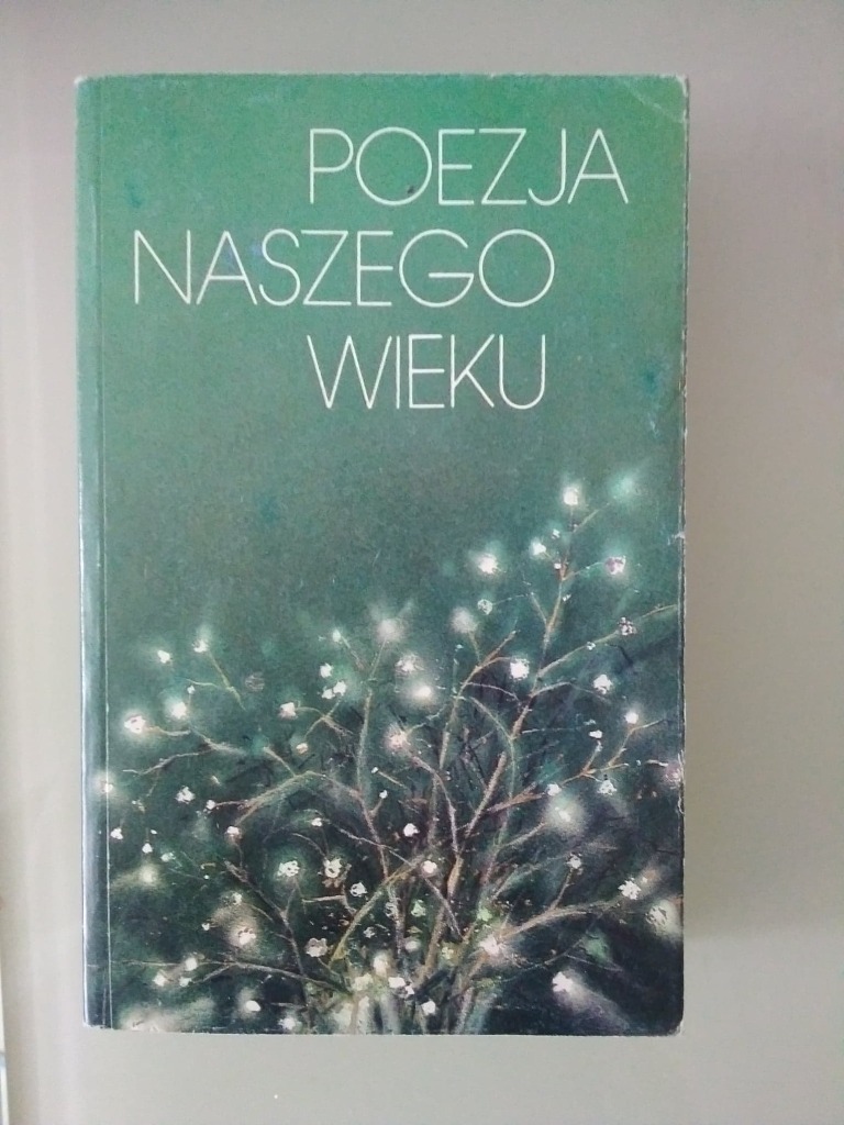 Poezja naszego wieku | Poznań | Kup teraz na Allegro Lokalnie