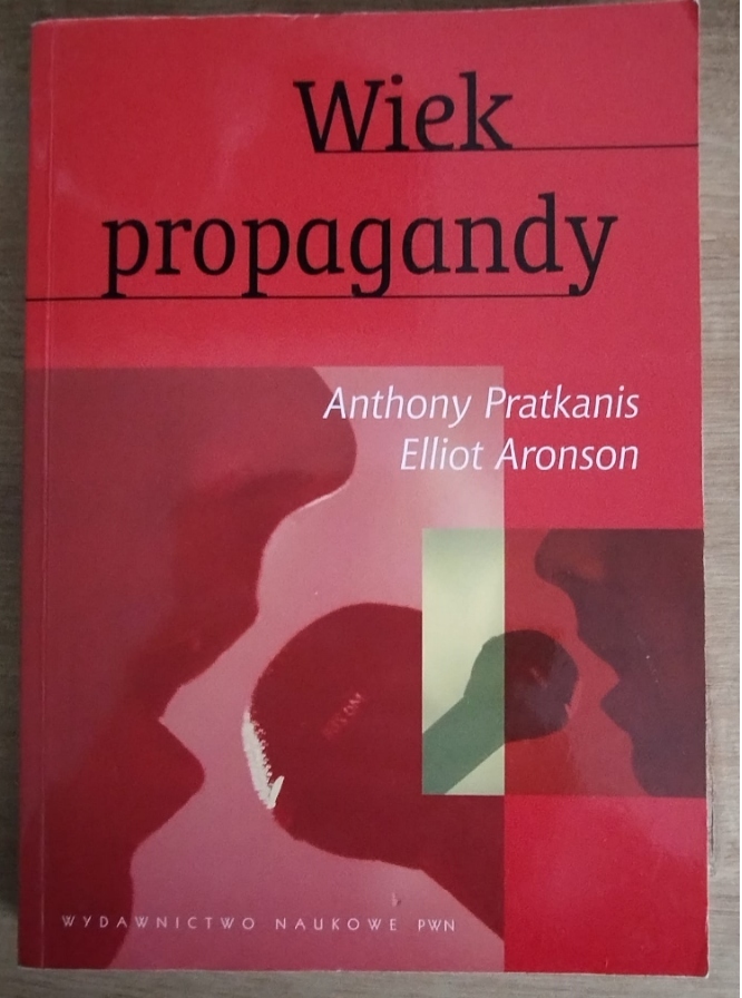 Wiek propagandy Anthony Pratkanis Elliot Aronson | GÓRA KALWARIA | Kup ...