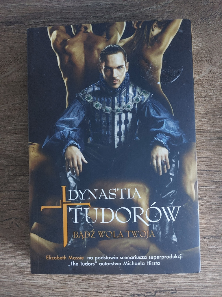 Dynastia Tudorów Bądź wola Twoja - Elizabeth Massi | Inowrocław | Kup ...