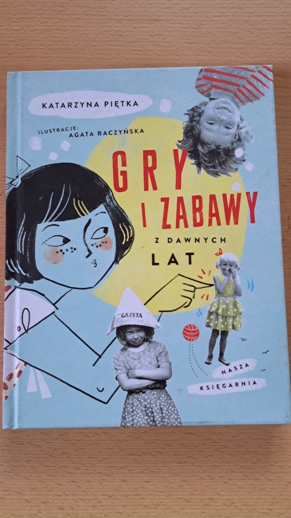 Gry i zabawy z dawnych lat. Katarzyna Piętka | Warszawa | Kup teraz na ...