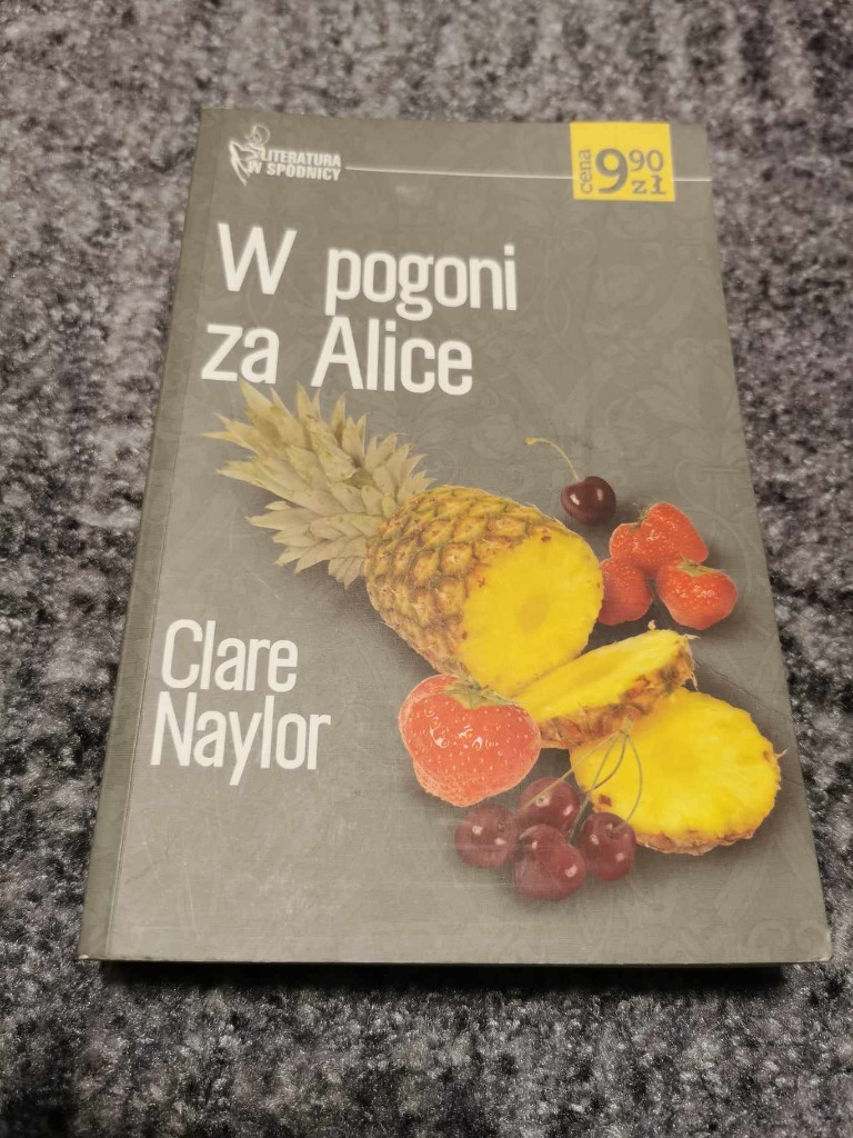 W POGONI ZA ALICE - Clare Naylor | Tylicz | Kup teraz na Allegro Lokalnie