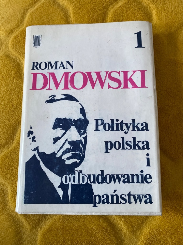 Roman Dmowski Polityka polska i odbudowywanie… | Sękocin Las | Kup ...