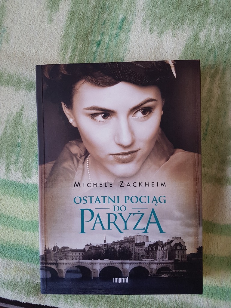 Ostatni Pociąg do Paryża - Michele Zackheim | Warszawa | Ogłoszenie na ...