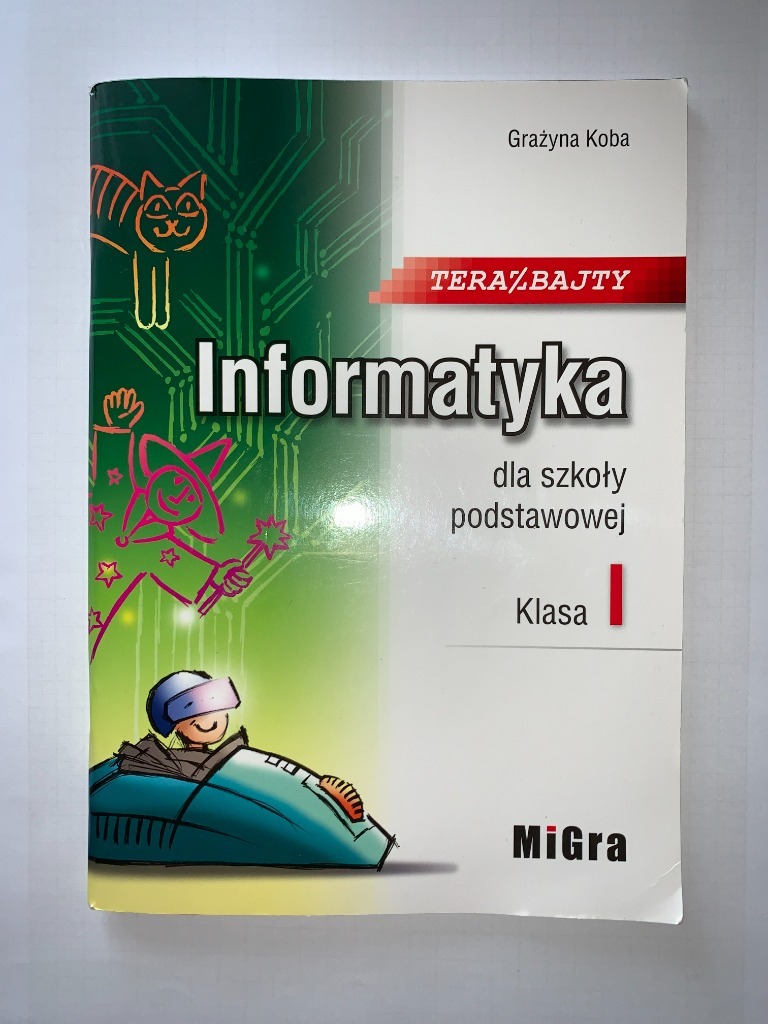 Teraz bajty 1. Informatyka dla szkoły podstawowej. | Imielin | Kup ...