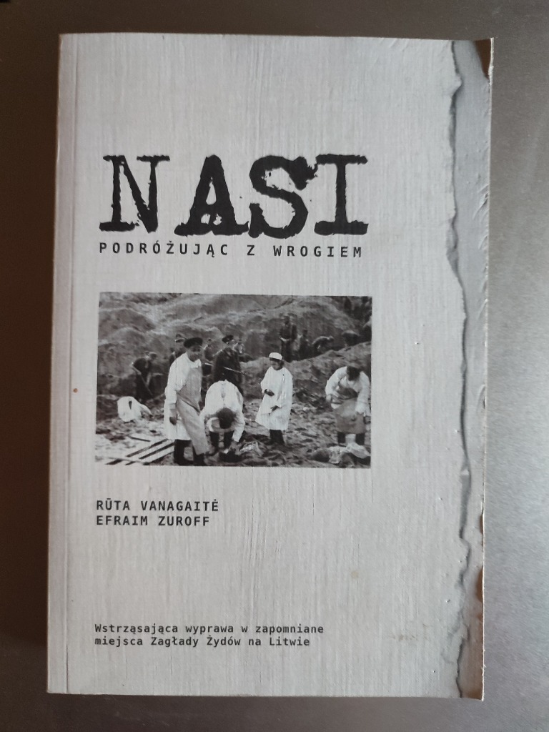 Ruta Vanagaite, Efraim Zuroff - Nasi. Podróżując z wrogiem | Kraków ...