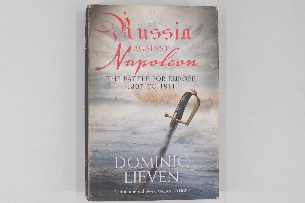 Russia Against Napoleon Dominic Lieven Lublin Kup Teraz Na Allegro
