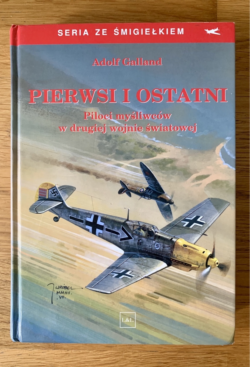 Pierwsi i ostatni Adolf Galland | Kraków | Kup teraz na Allegro Lokalnie