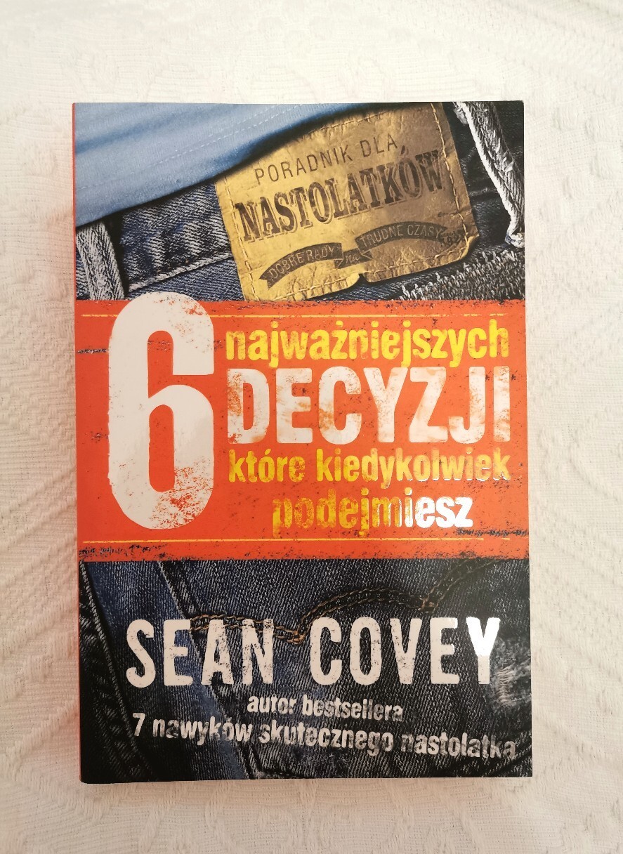 6 najważniejszych decyzji - Sean Covey | Warszawa | Kup teraz na ...