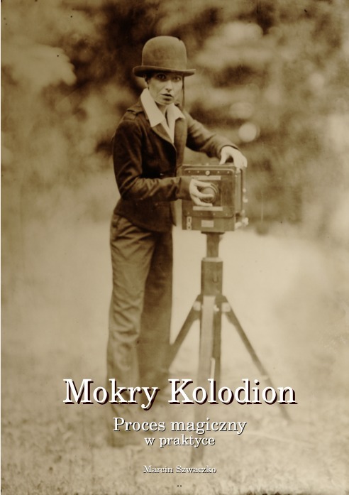 Mokry kolodion - proces magiczny w praktyce | Lublin | Kup teraz na ...
