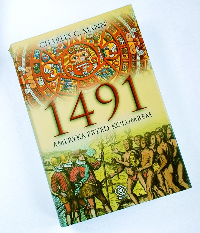 1491 Ameryka przed Kolumbem-Charles C. Mann | Łódź | Kup teraz na ...