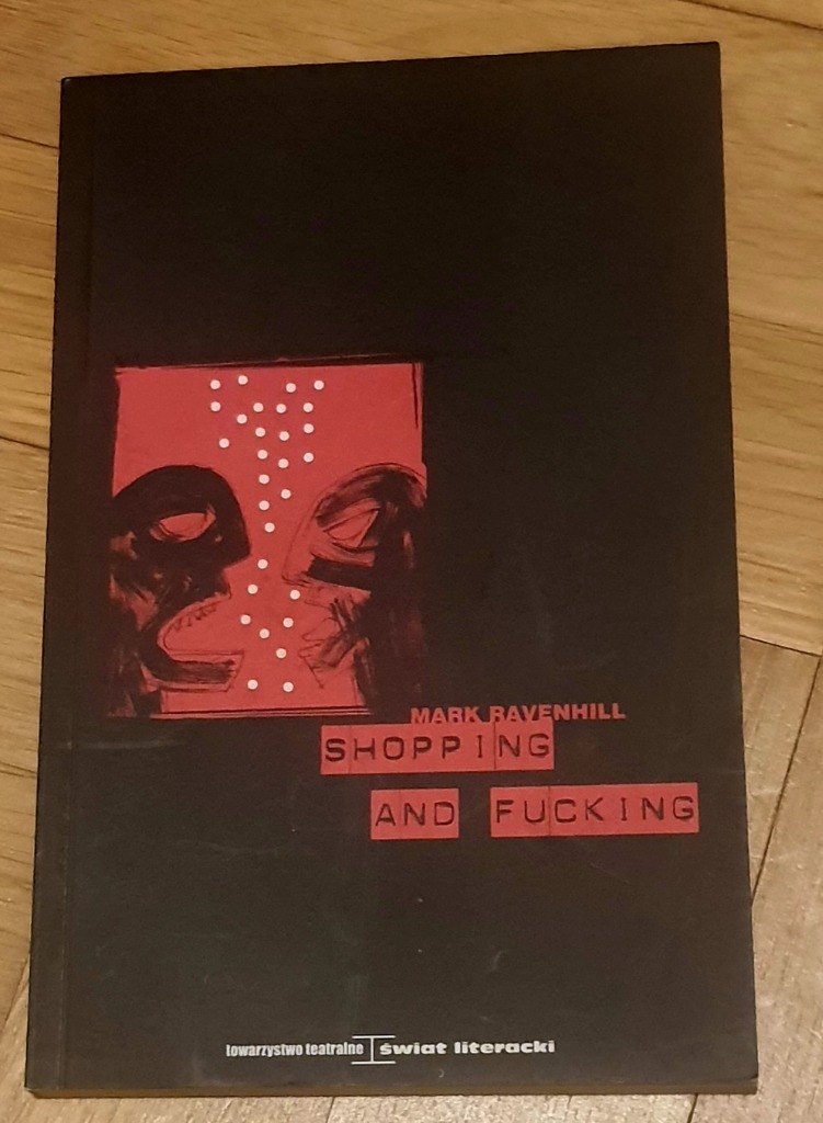 Shopping and Fucking Mark Ravenhill | Warszawa | Kup teraz na Allegro ...