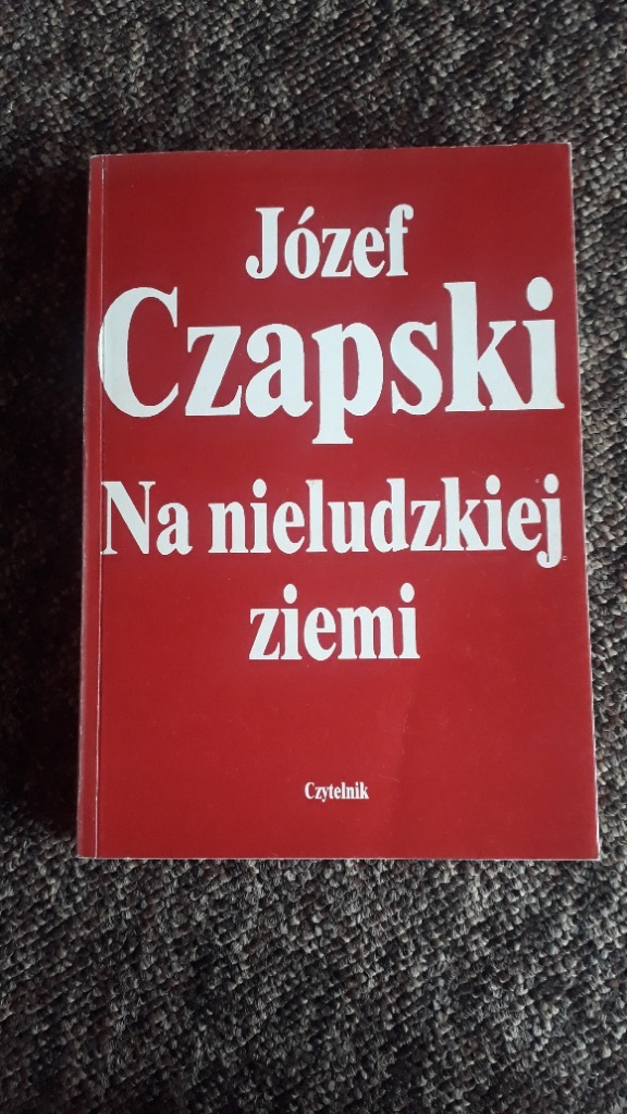 Józef Czapski - Na nieludzkiej ziemi | Laski | Kup teraz na Allegro ...