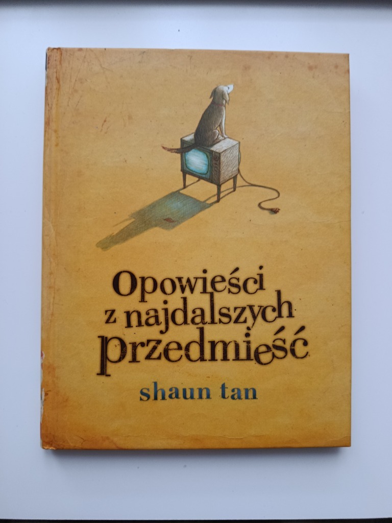 Opowieści z najdalszych przedmieść Shaun Tan | Solec Kujawski | Kup ...