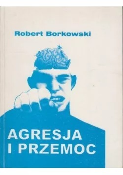 Robert Borkowski Agresja i przemoc | Kraków | Ogłoszenie na Allegro ...