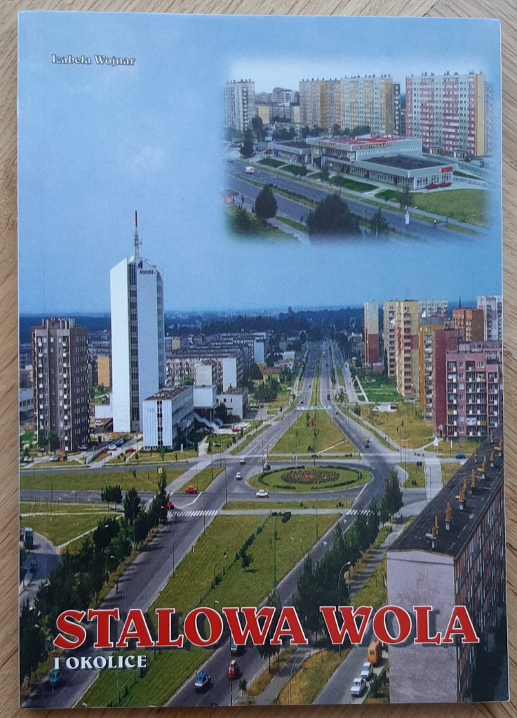 Stalowa Wola i okolice. Izabela Wojnar | Wolina | Kup teraz na Allegro ... Stalowa Wola i okolice. Izabela Wojnar | Wolina | Kup teraz na Allegro ...