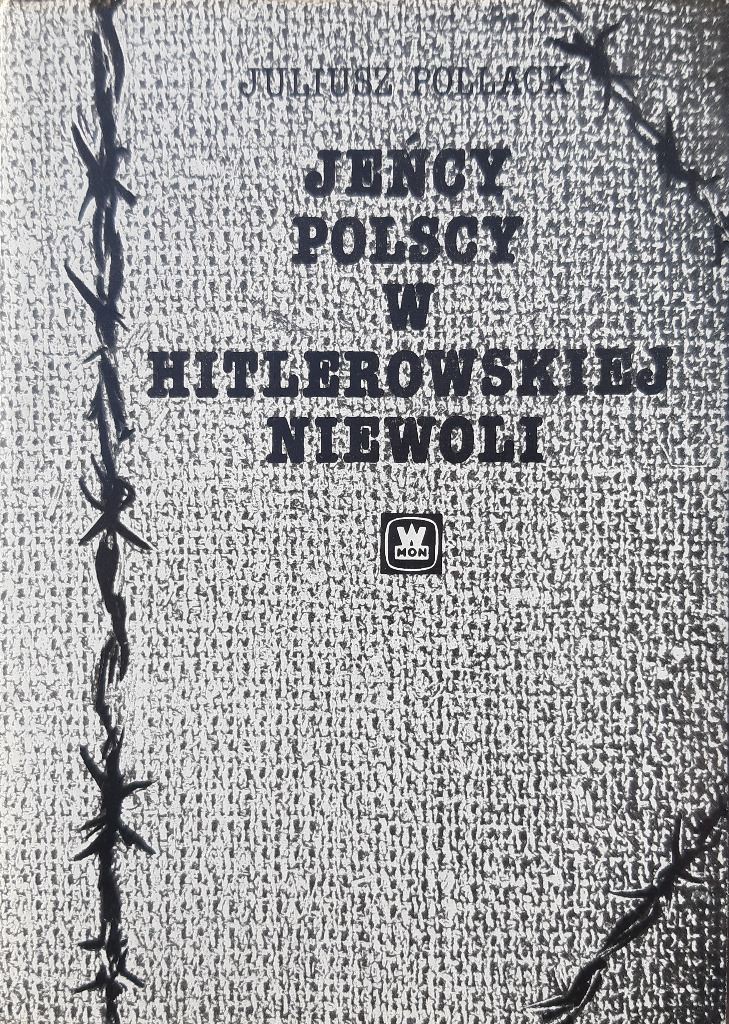 J Pollack Jeńcy polscy w niewoli | Tomaszów Mazowiecki | Kup teraz na ...